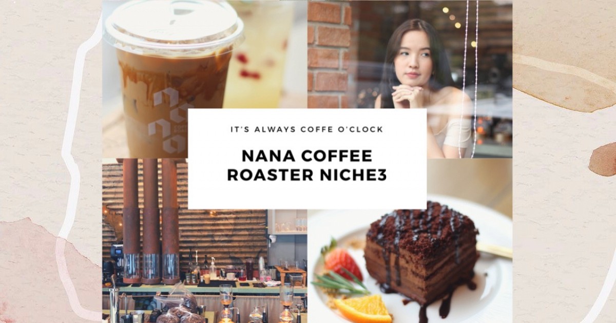 Nana Coffee Roasters Niche3 คาเฟ่ที่เหล่าคอกาแฟต้องมา!!