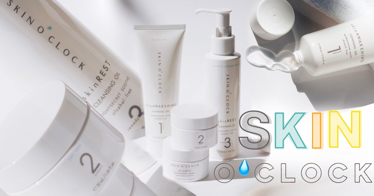 Skin O’Clock ดูแลผิวตามนาฬิกาของร่างกายและไลฟ์สไตล์เพื่อผิวสุขภาพดี
