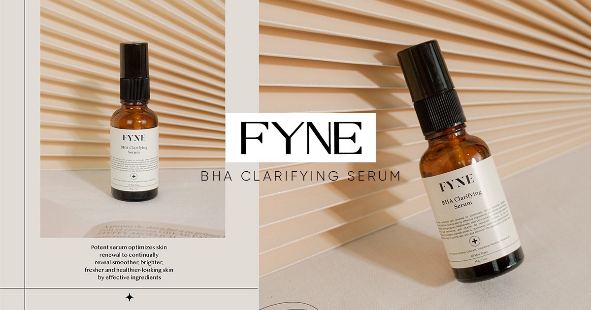 รีวิว FYNE BHA Clarifying Serum หลังใช้มา 1 เดือน จะเป็นยังไง?!