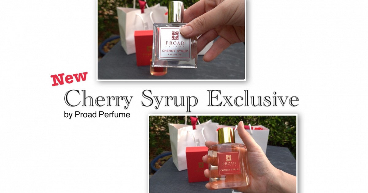 รีวิว น้ำหอมกลิ่นใหม่จากบ้าน Proad Cherry Syrup Exclusive