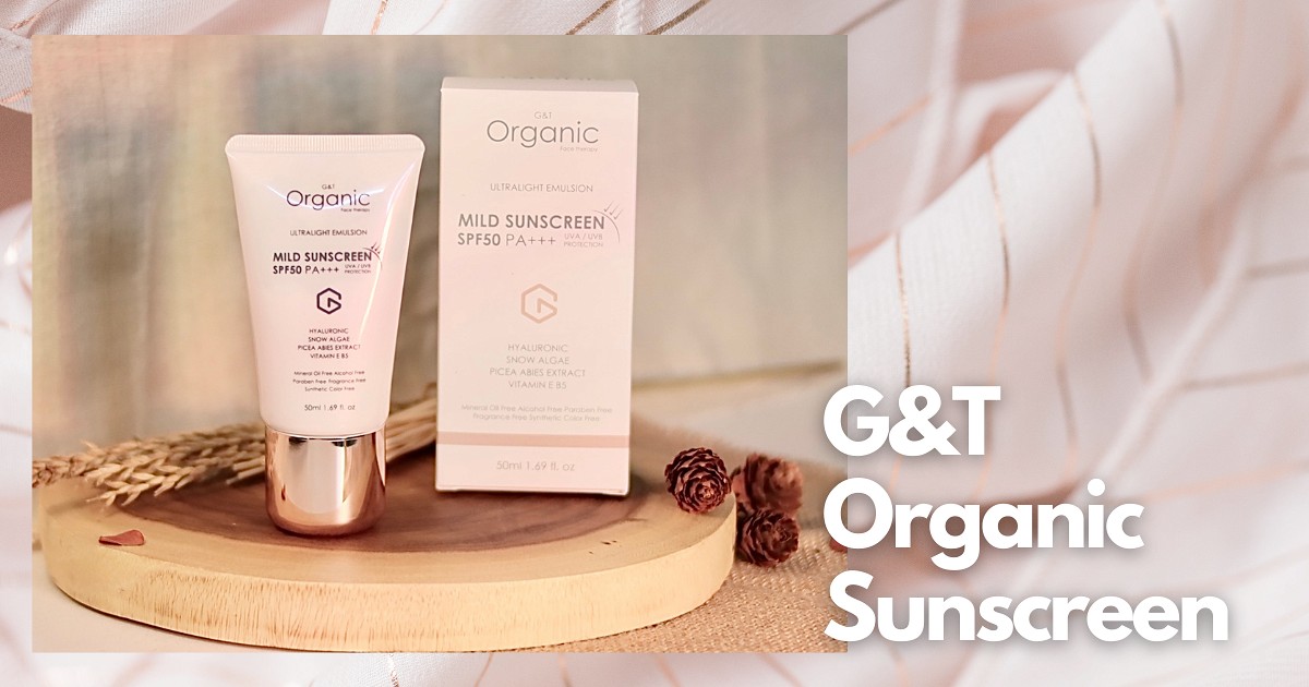มีใครตามหากันแดดออร์แกนิคอยู่บ้าง มาทางนี้ G&T Sunscreen มาแล้วว