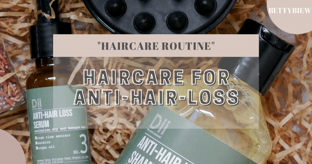 Haircare Routine for Anti-Hair-Loss|| Bettybiew