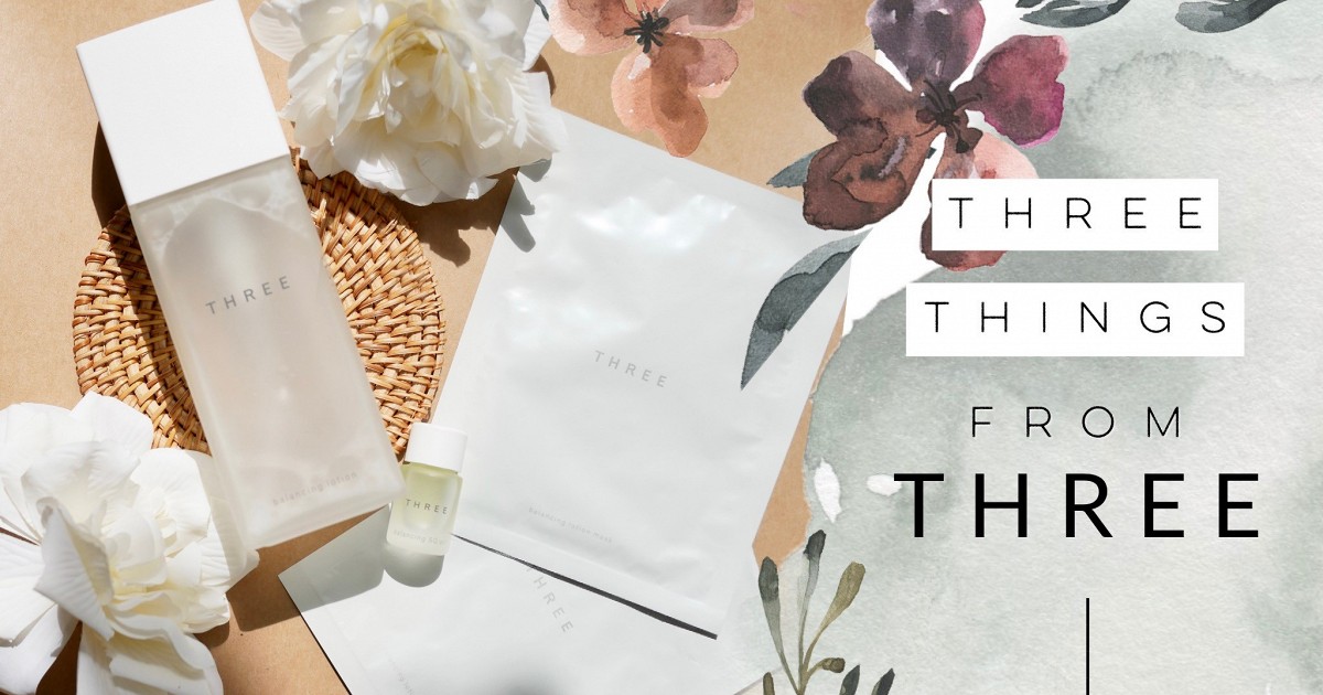 Three things from THREE พิชิตผิวสุขภาพดี :)