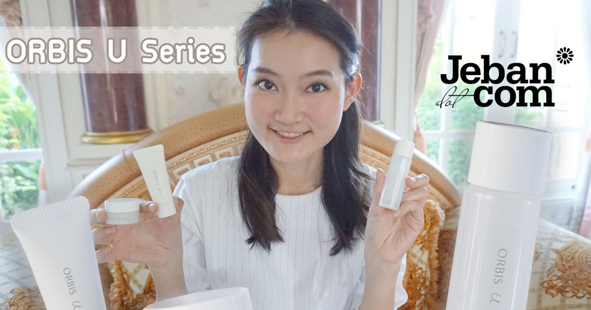 [Haul + Review] ORBIS U Series รางวัลจากจีบัน