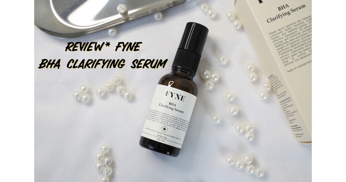 Review* เซรั่ม FYNE BHA Clarifying Serum สุดฮิตในไอจี!!!