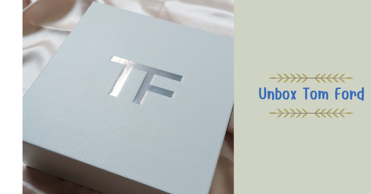 Unbox Tom Ford Beauty 🌸