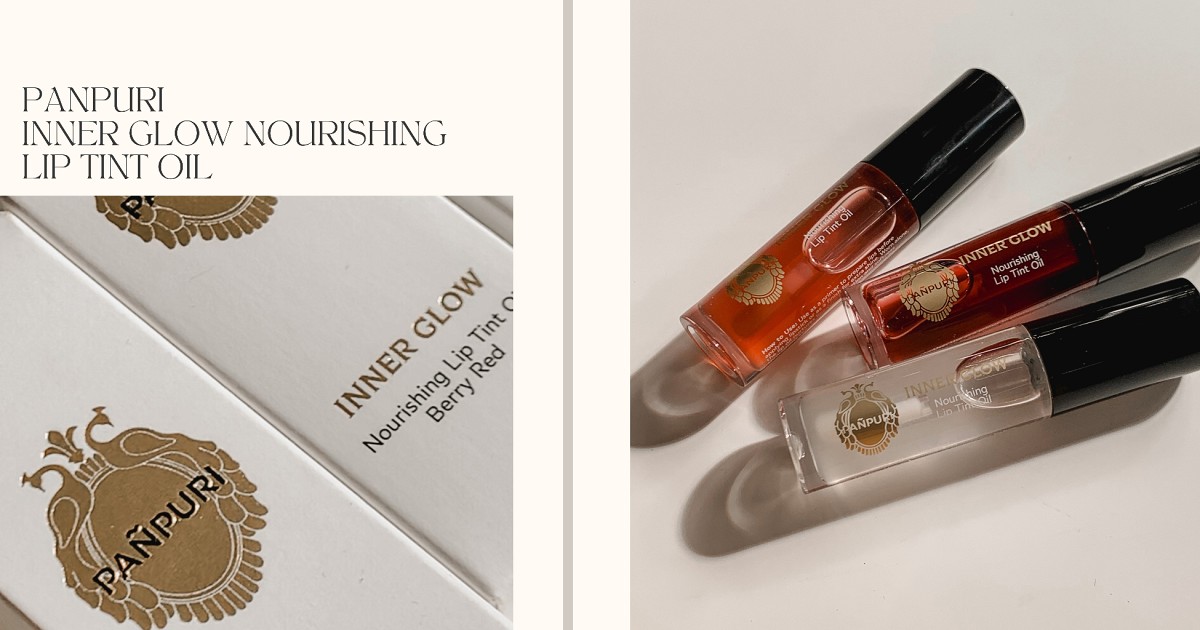 Review: Panpuri Inner Glow Nourishing Lip Tint Oil
