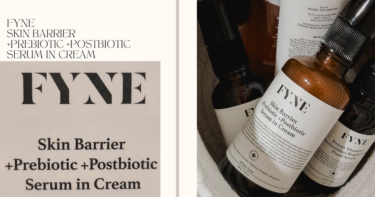 Review: FYNE Skin Barrier +Prebiotic +Postbiotic Serum in Cream