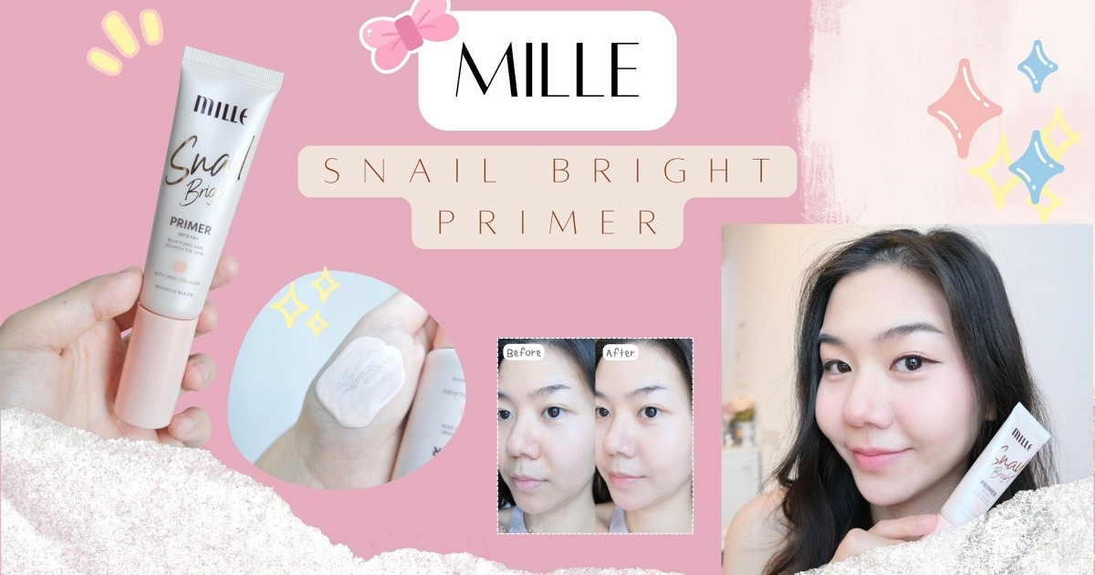 Mille Snail Bright Primer ไพรเมอร์เบลอรูขุมขน ได้งานผิวกระจกสวยมากกก