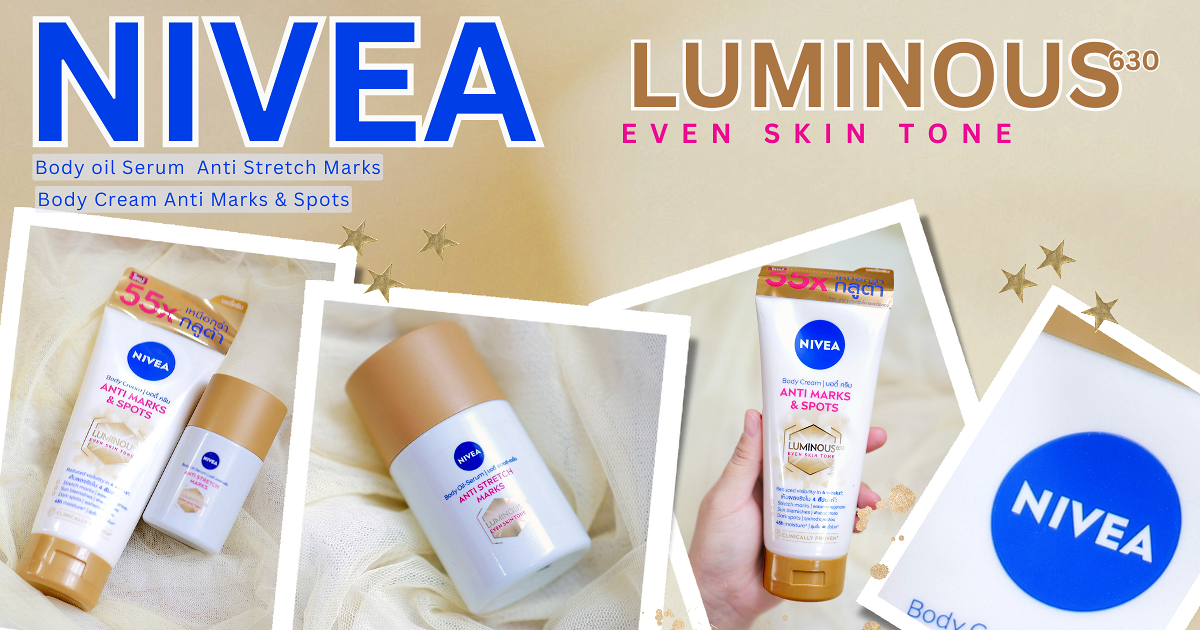 NIVEA Luminous 630 Body เซ็ทนี้พี่ช๊อบ ชอบ 💕