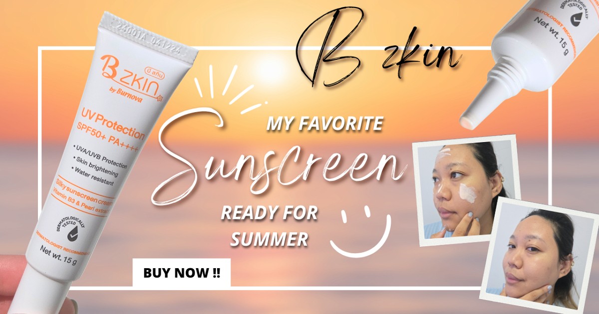 ร้อนแค่ไหนก็ไม่หวั่น บอกต่อกันแดดใช้ดีจาก B zkin กันน้ำ เนื้อบางเบา
