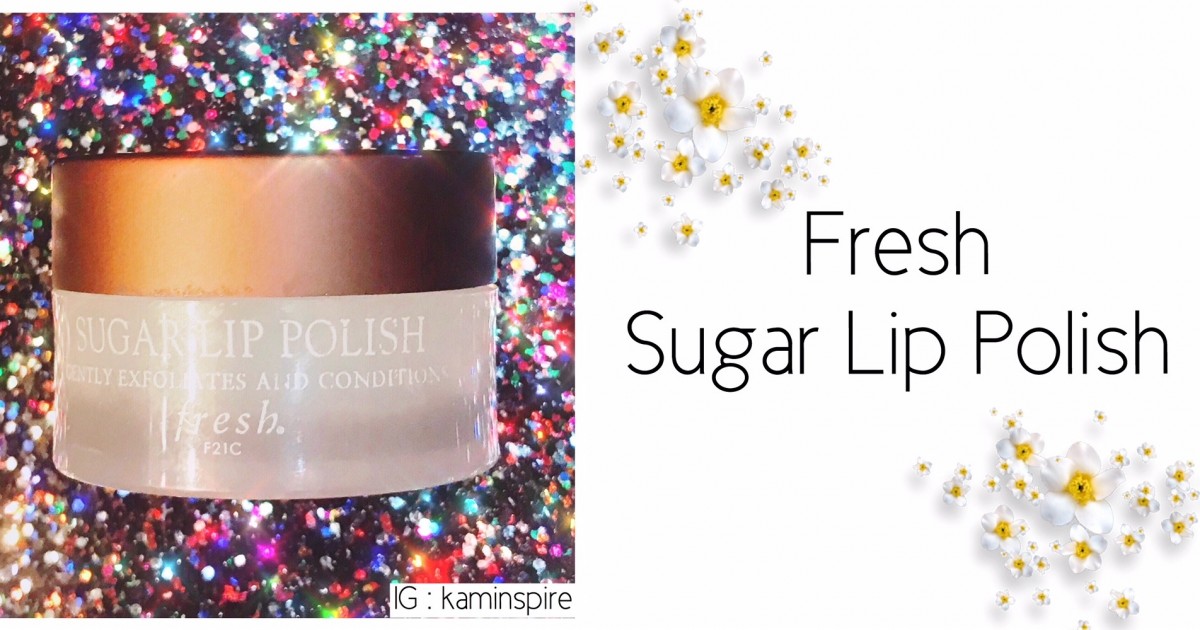 Fresh Sugar Lip Polish I ยกความดีให้ตลับนี้
