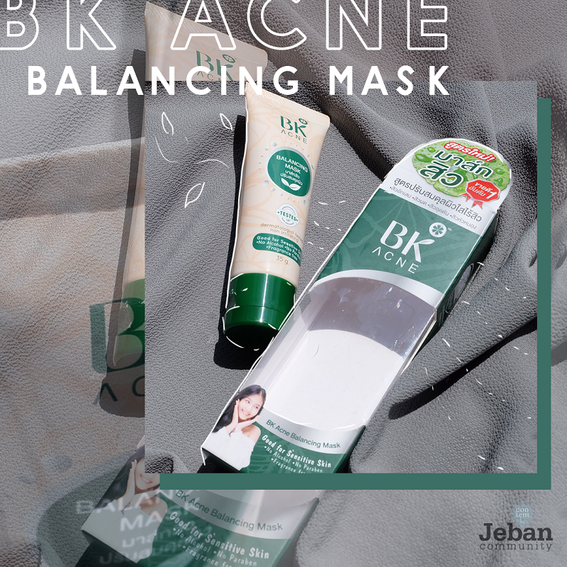 [Review] BK ACNE Balancing Mask มาสก์โคลนลดสิว พร้อมปรับสมดุลผิวในตัว