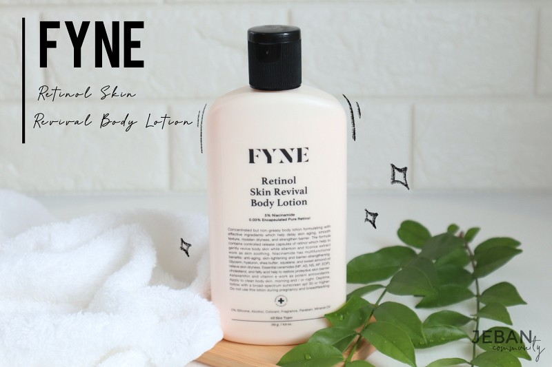 มาทำความรู้จัก FYNE – Retinol Skin Revival Body Lotion กันเถอะ!!