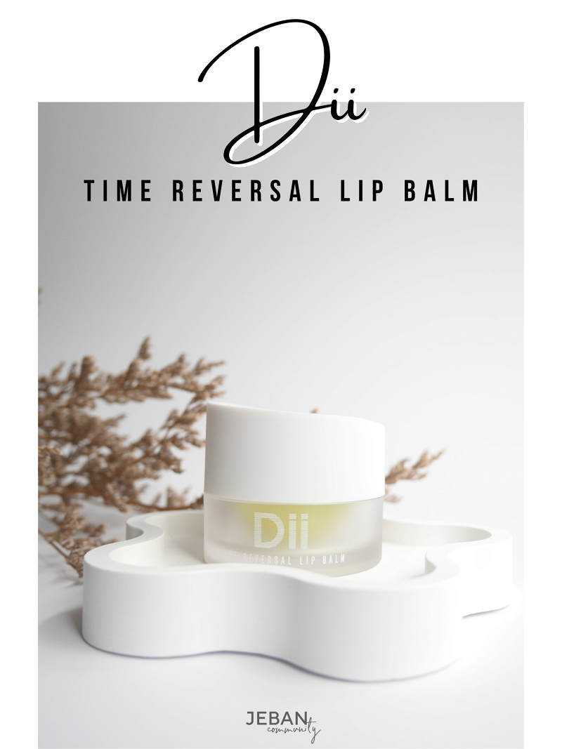 Dii TIME REVERSAL LIP BALM ลิปมันที่สาวติดลิปมันต้องลอง