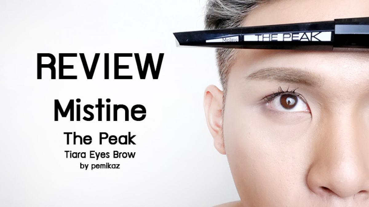 Review : Mistine The Peak Tiara Eyebrow & Pencil Liner คิ้วทรงมงกุฎ ที่ทุกคนต้องกรี้ด! l PEMIKAZ